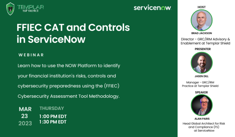 FFIEC CAT and Controls in ServiceNow Webinar – Templarshield FFIEC CAT and Controls in ServiceNow Webinar – Templarshield